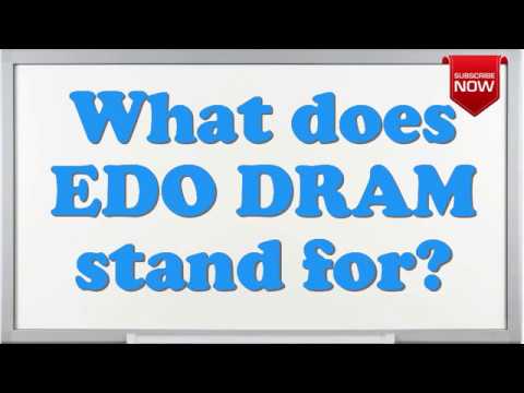 What is the full form of EDO DRAM?
