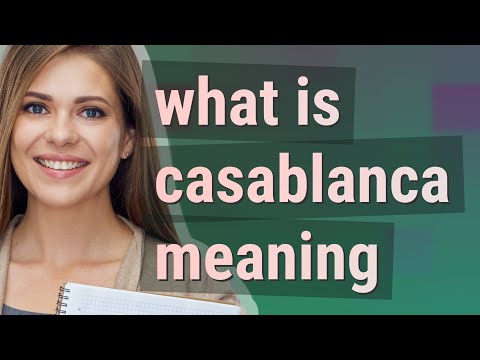 Casablanca | meaning of Casablanca