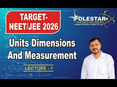 Units , Dimension & Measurements | Lecture -1 | NEET & JEE