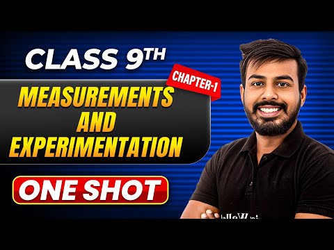 MEASUREMENT AND EXPERIMENTATION in One Shot | Class 9 Physics | ICSE Board