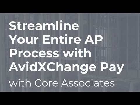 Streamline Your Entire AP Process with AvidXChange Pay