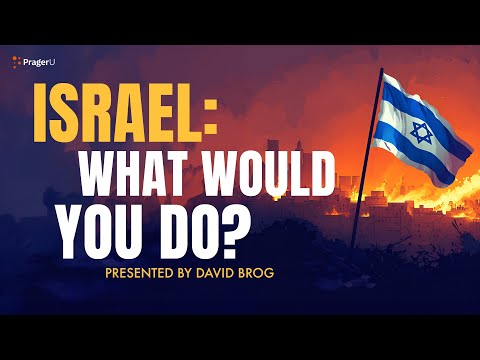 Israel: What Would You Do? | 5 Minute Videos | PragerU