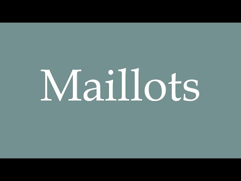 How to Pronounce ''Maillots'' (Jersey) Correctly in French