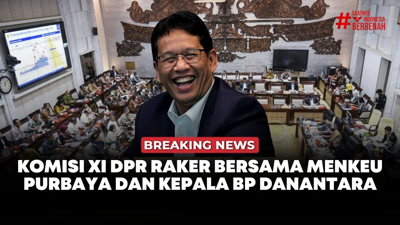 🔴 Breaking News | Komisi XI DPR Raker Bersama Menkeu Purbaya dan Kepala BPI Danantara