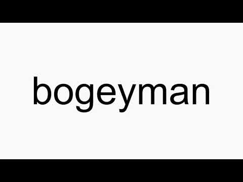 How to pronounce bogeyman