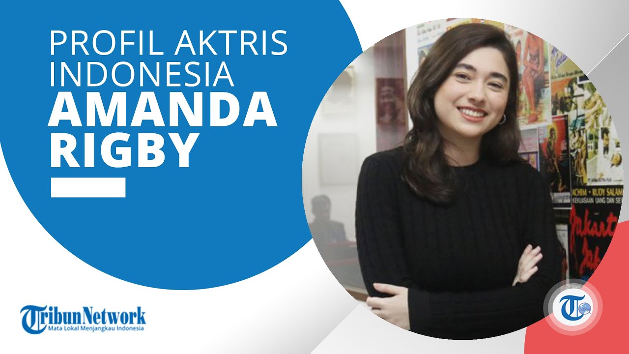 Profil Amanda Rigby, Aktris, Model, hingga Pembawa Acara Indonesia ...