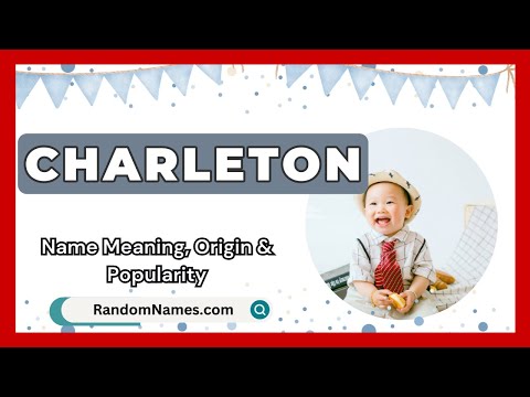 Charleton - Baby Boy Name Meaning, Origin & Popularity - RandomNames.com