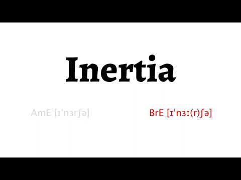 How to Pronounce inertia in American English and British English