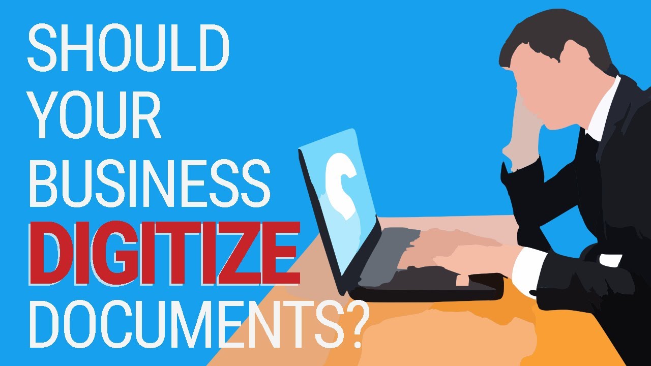 Why your business should digitize documents