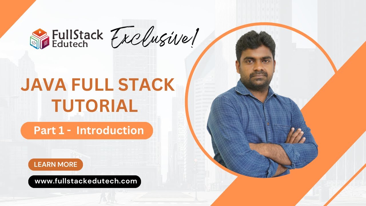 Java Full Stack Introduction | Full Stack Course | Java By Srinivas | FullStack Edutech #fullstack