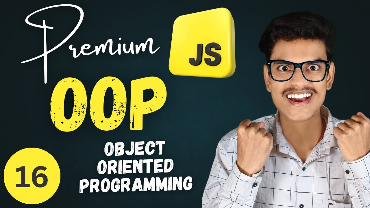 OOPs | Object Oriented Programming In JS | Premium JavaScript