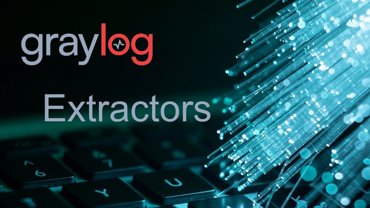 Graylog Extractors