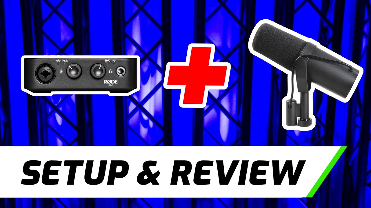 Rode AI-1 & Shure SM7B | Complete Setup Guide & Review - Kettner Creative