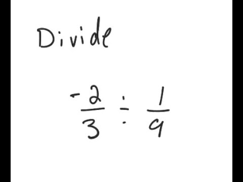 Fractions: Divide -2/3 ÷ 1/9