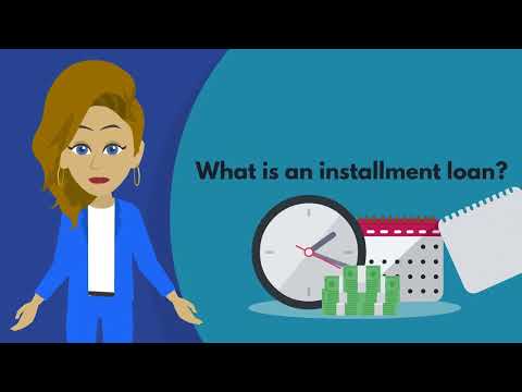 What is an Installment Loan?