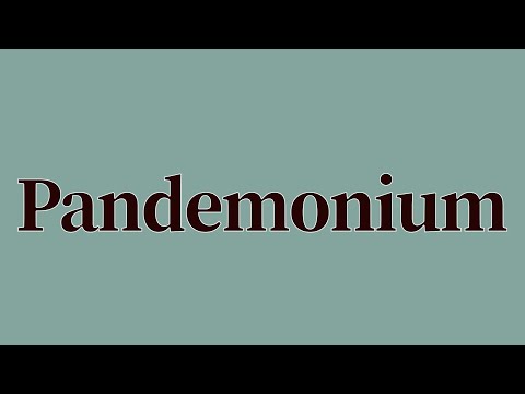 Pandemonium Meaning and Definition