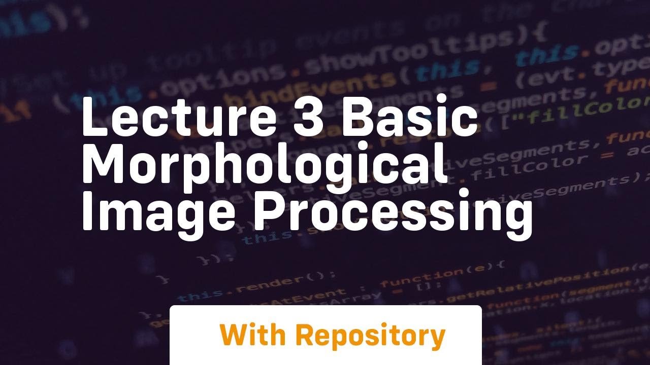 lecture 3 basic morphological image processing