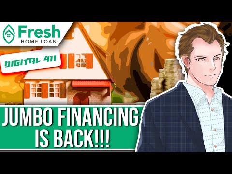 Jumbo Financing is BACK!! | Fresh Home Loan
