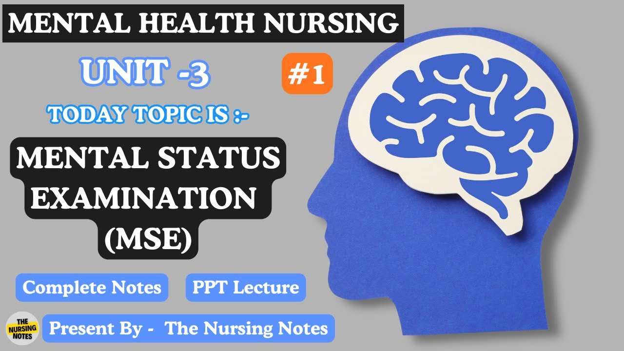 Mental Status Examination (MSE) | Components, Purpose & Nursing Assessment | The Nursing Notes