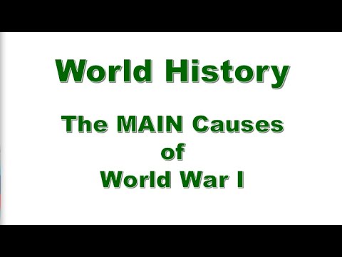 World History - The MAIN Causes of World War 1