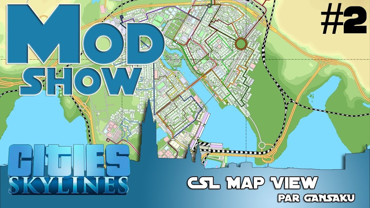 CSL Map View par Gansaku - Cities Skylines Mod Show #2