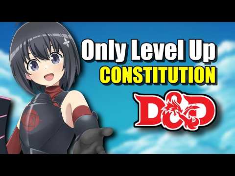 Max Out Your Defense and Only Level Constitution in D&D | Bofuri Style