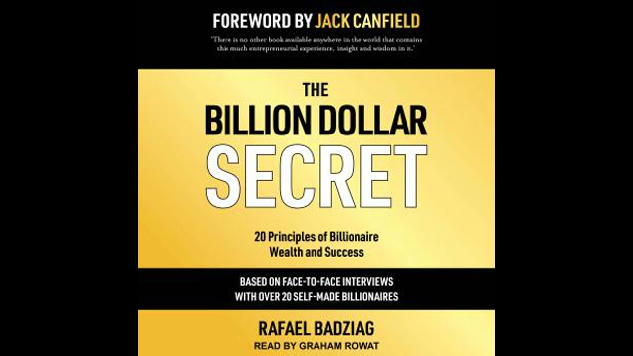 Billion Dollar Secret: 20 Principles of Billionaire Wealth and Success - Rafael Badziag