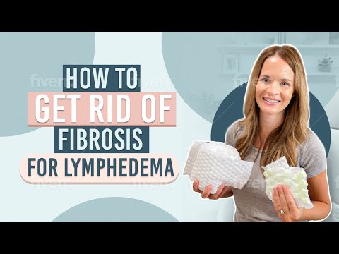 Lymphedema Treatment: How to Reduce Fibrosis