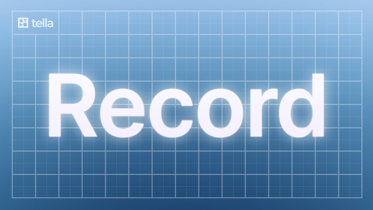 How to Record Your First Tella Video (Web App)