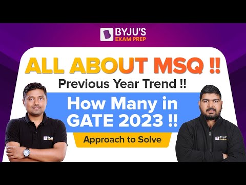 All About MSQ !! How Many in GATE 2023 !! Previous Year Trend !! Approach to Solve | BYJU'S GATE