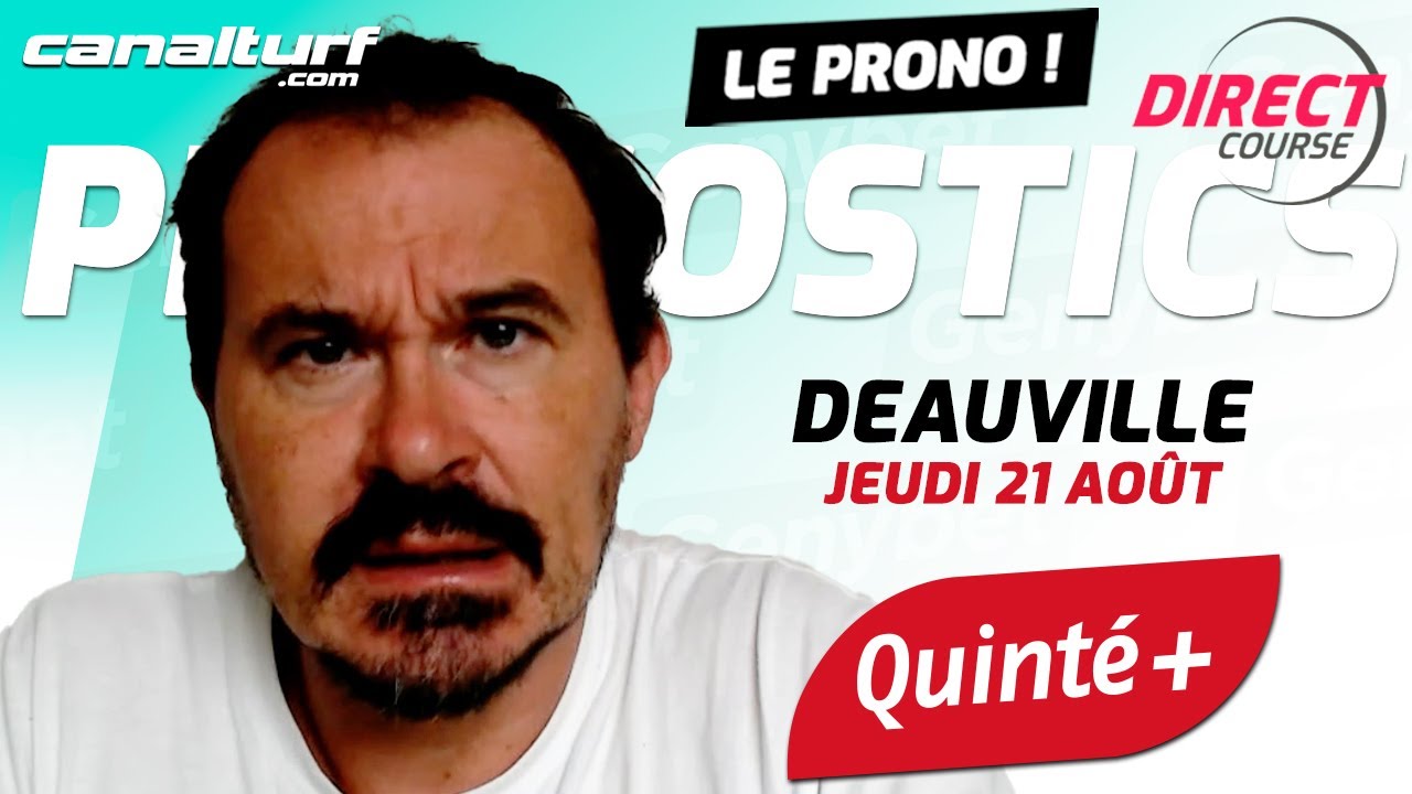 Pronostic Quinté et des courses PMU du Jeudi 21 août 2025 - En partenariat avec @GenybetTurf