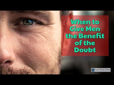 When to Give Men the Benefit of the Doubt