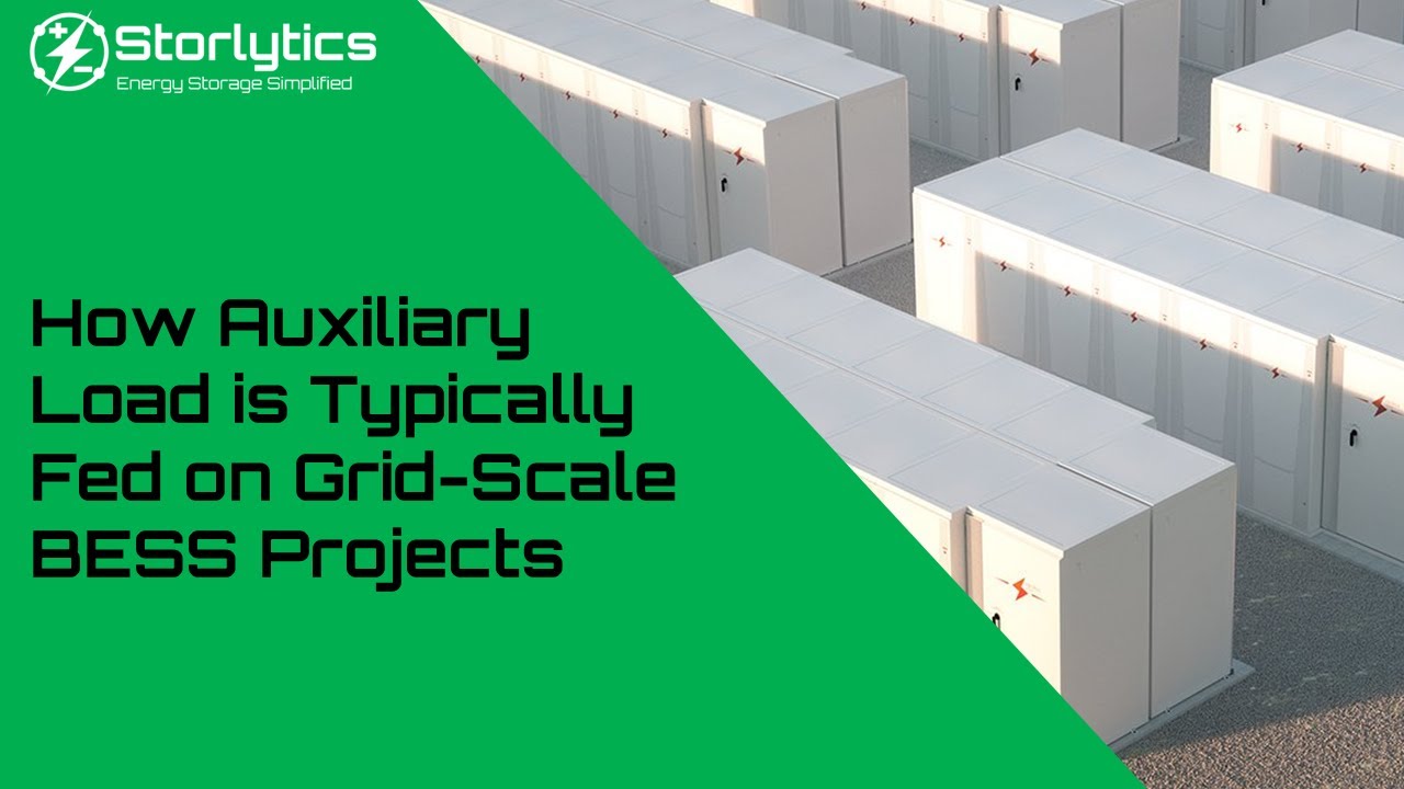How Auxiliary Load is Typically Fed on Grid-Scale BESS Projects
