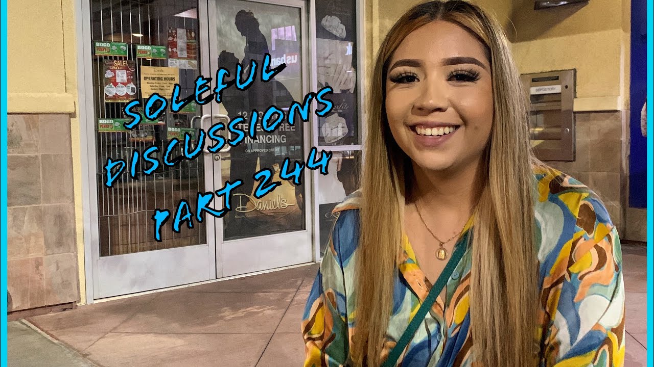 Soleful Discussions Part 244