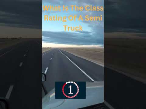 What Is The Class Rating Of A Semi Truck #semitruck #trucker #truckinglife #truckdriver #semi