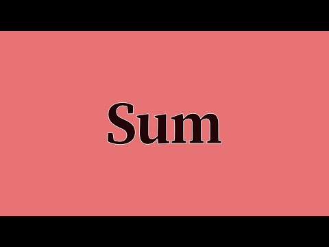 Sum Pronunciation and Meaning