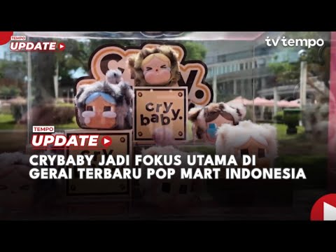 Crybaby Jadi Fokus Utama di Gerai Terbaru Pop Mart Indonesia