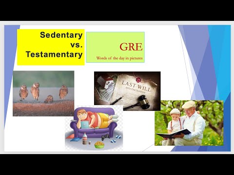 sedentary, testamentary. #sedentary #testamentary