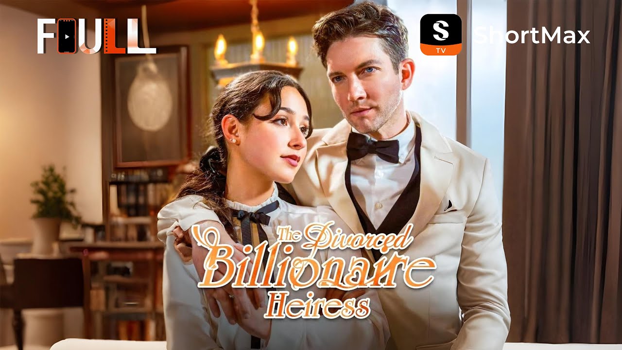 📺【FULL】 The Divorced Billionaire Heiress | ShortMax - Watch Dramas & Show