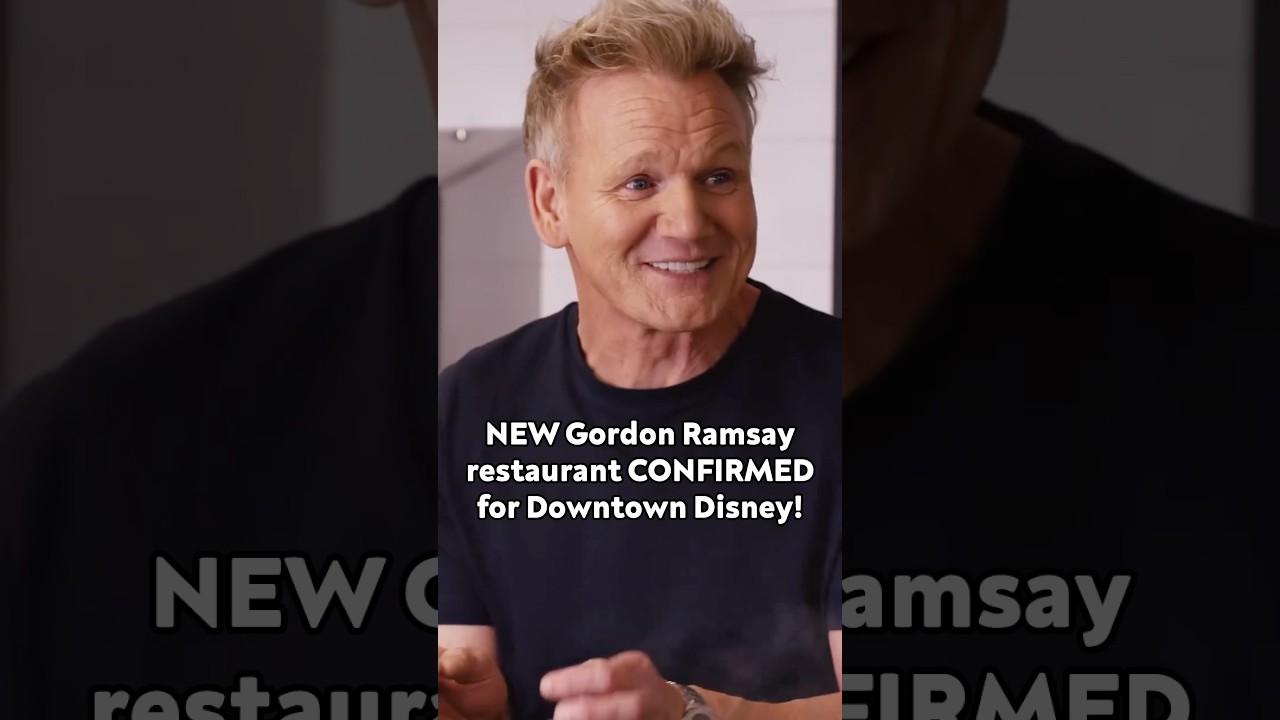 NEW Gordon Ramsay Restaurant Confirmed for Downtown Disney!