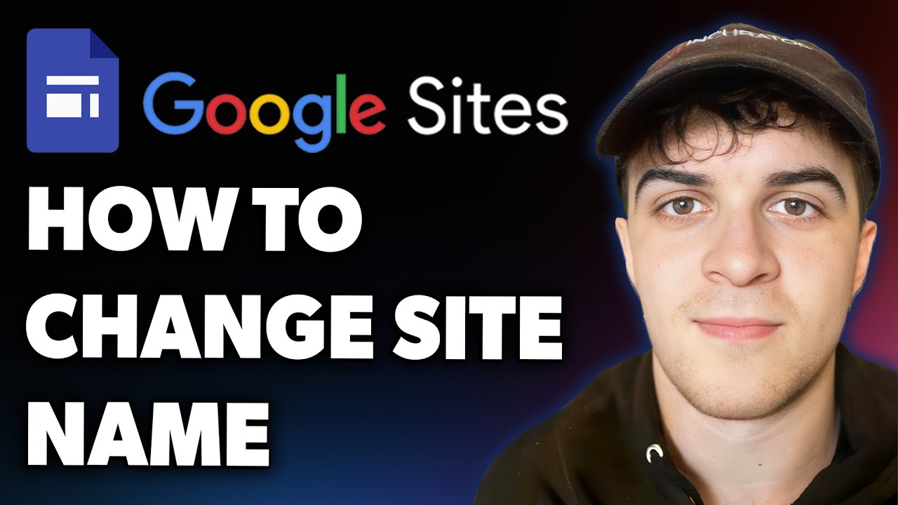 How to Change Your Site Name in Google Sites (Full 2025 Guide)