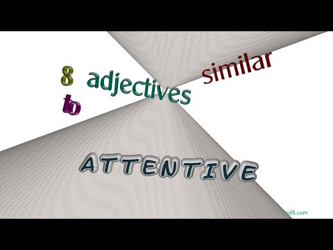 attentive - 9 adjectives having the meaning of attentive (sentence examples)