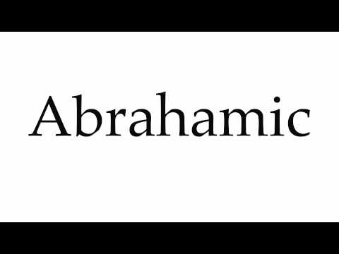 How to Pronounce Abrahamic