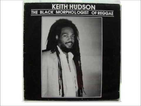 Keith Hudson – The Black Morphologist Of Reggae (1983) [Reggae ...