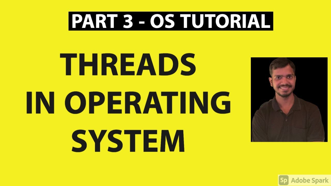 Part 3: Operating System Tutorial | Process vs Thread | Interprocess communication | Multithreading
