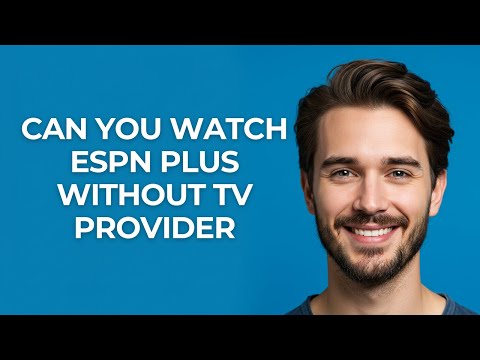 Can You Watch Espn Plus Without Tv Provider - UPDATED!