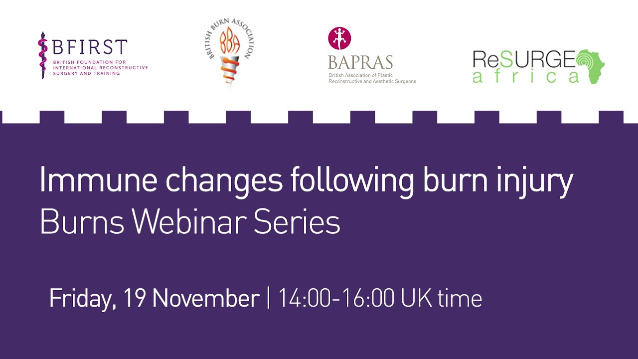 Burns Webinar - Immune changes following Burn Injury