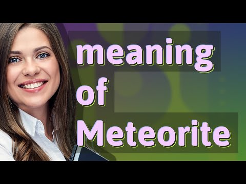 Meteorite | meaning of Meteorite