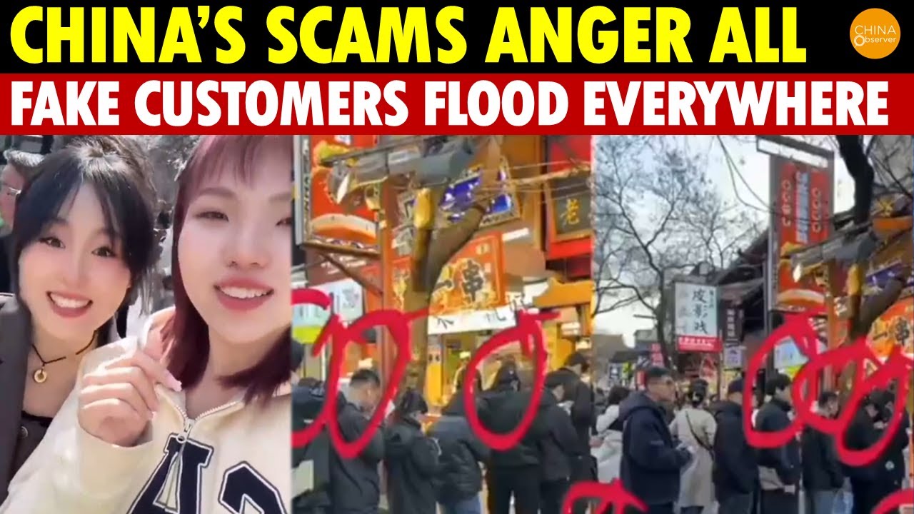 China’s Scams Everywhere Anger People, With Fake Customers Flooding ...