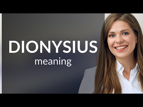 Dionysius — meaning of DIONYSIUS